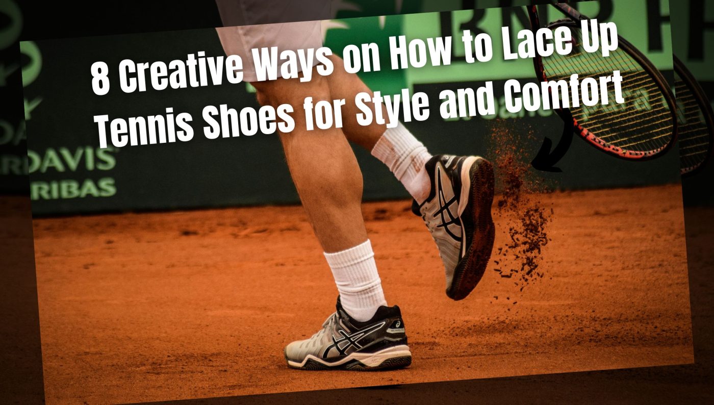8 formas creativas de atarse las zapatillas de tenis con estilo y comodidad