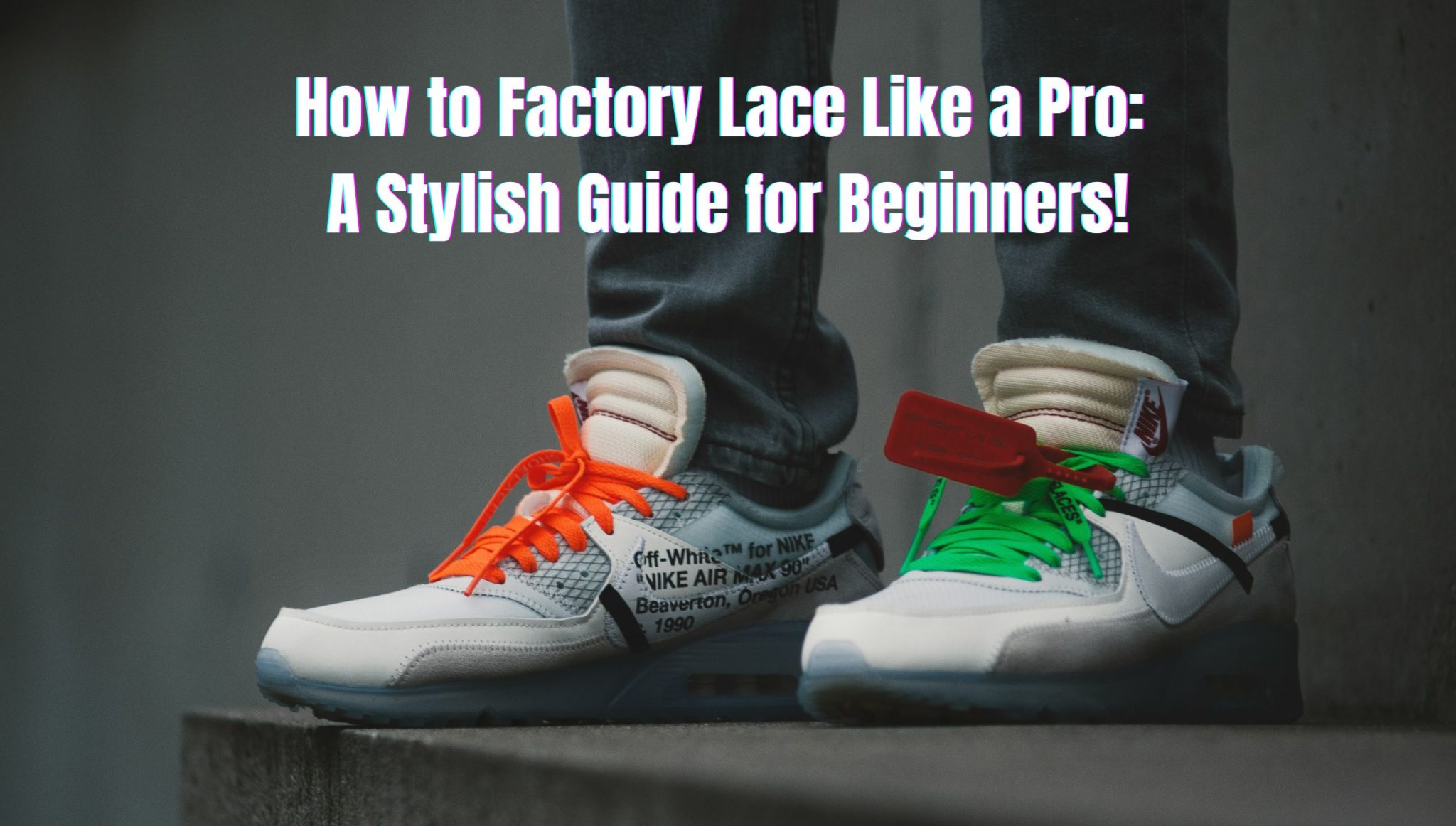 How to Factory Lace Like a Pro: A Stylish Guide for Beginners!