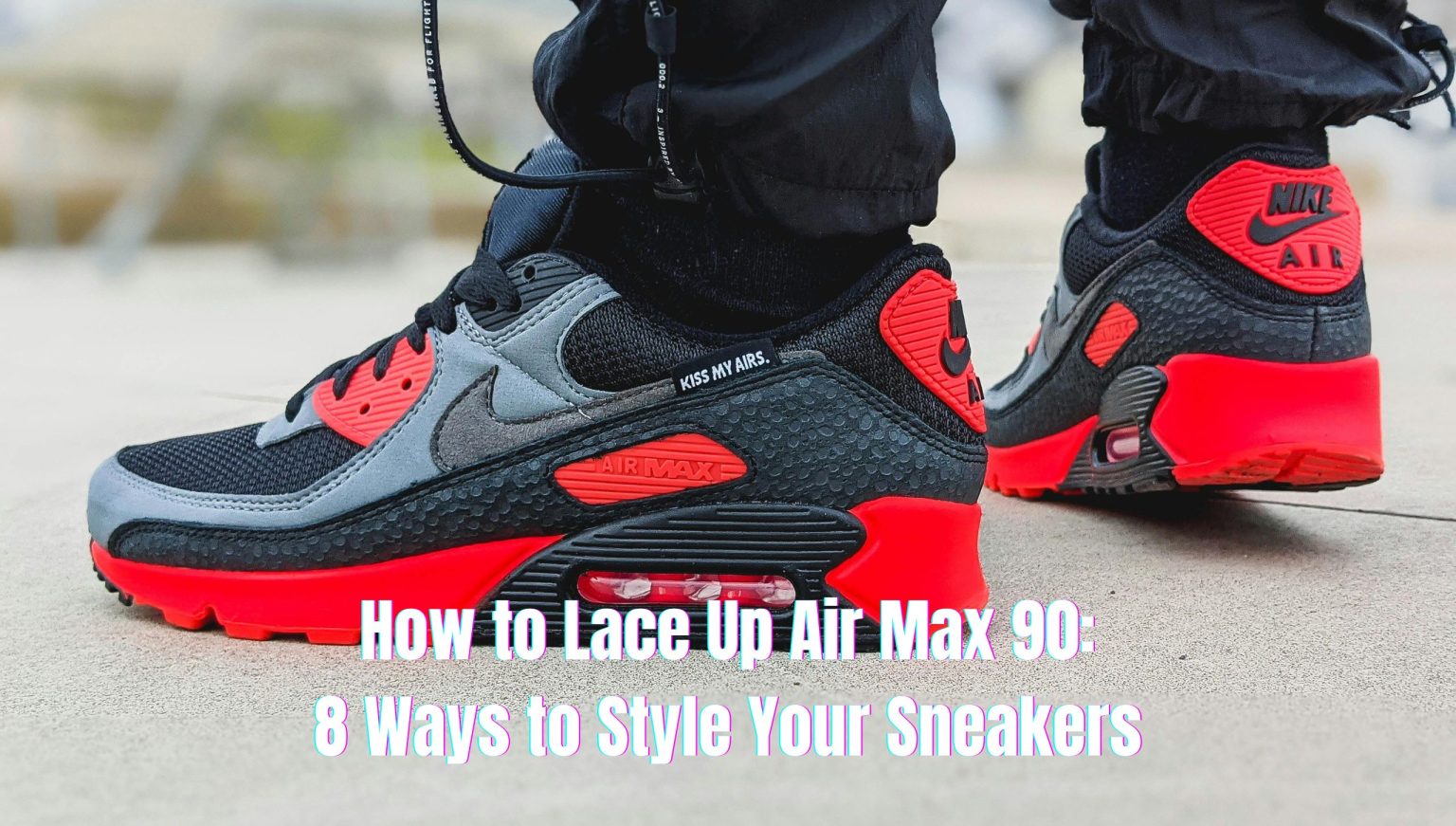How to Lace Up Air Max 90: 8 Ways to Style Your Sneakers