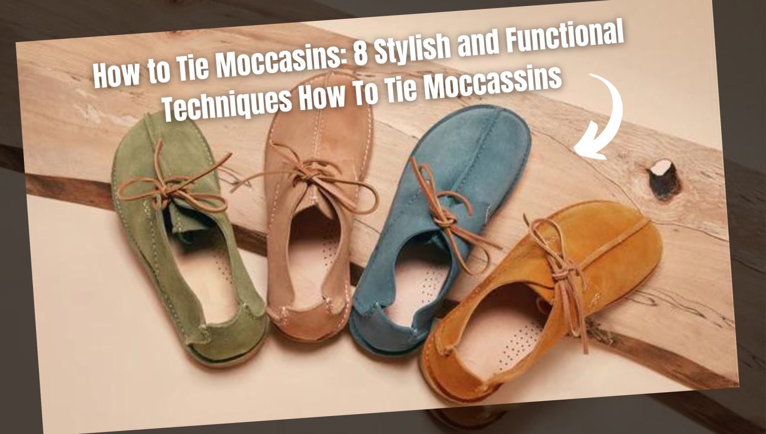 How to Tie Moccasins: 8 Stylish and Functional Techniques How To Tie ...