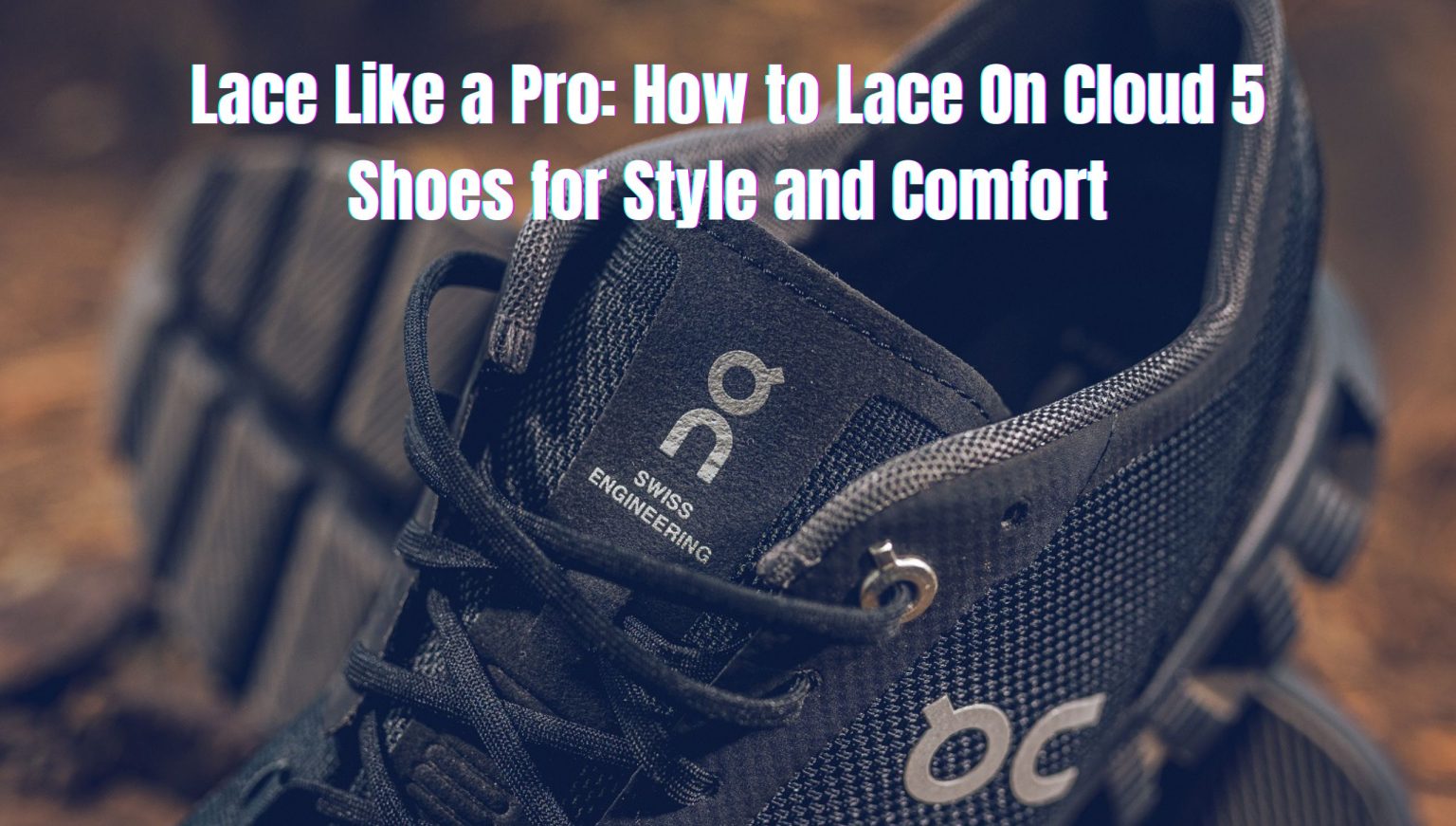 Allacciarsi come un professionista: come allacciare le scarpe Cloud 5 ...