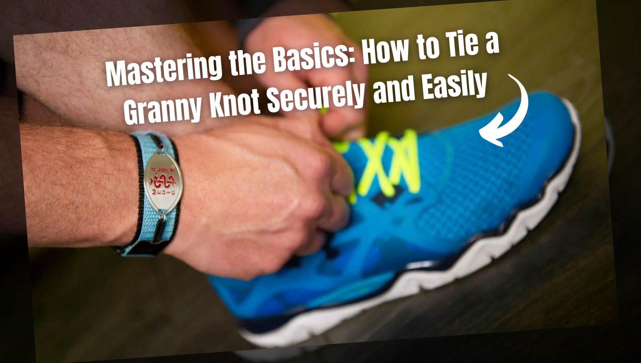 Mastering the Basics: How to Tie a Granny Knot Securely and Easily