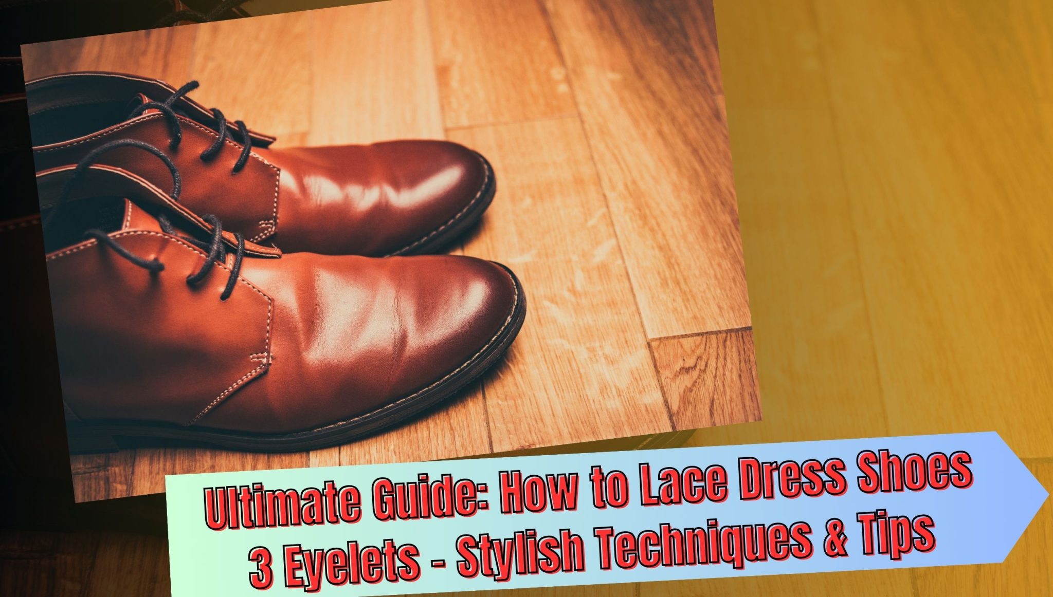 Ultimate Guide: How to Lace Dress Shoes 3 Eyelets - Stylish Techniques ...
